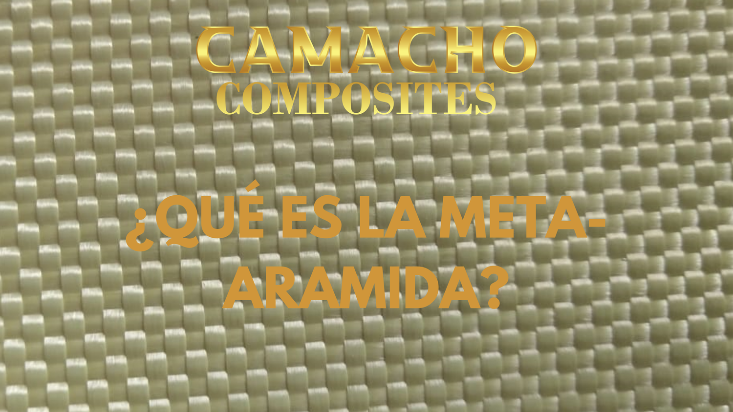 ¿Qué es la Meta Aramida? – CAMACHO COMPOSITES